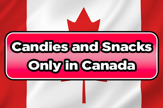 Exclusive Snacks and Candy Only Available in Canada – Sugar High Candies